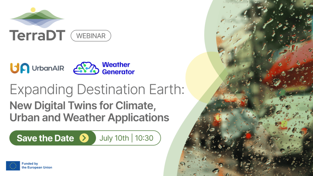 Expanding Destination Earth: New Digital Twins for Climate, Urban and Weather Applications | TerraDT